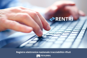 RENTRI: il punto su tabelle d’iscrizione e periodo transitorio - Pragma ...